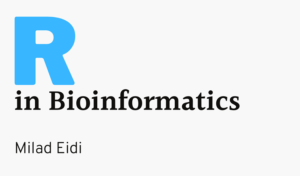 R Rstudio Programming Milad Eidi Bioinformatic R in Bioinformatics - AD Bioinformatics
